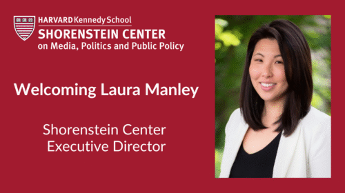 Welcoming Laura Manley - The Shorenstein Center